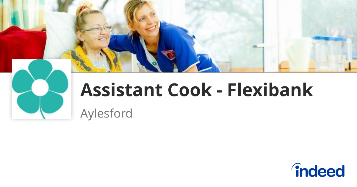Assistant Cook - Flexibank - Aylesford ME20 7PU - Indeed.com