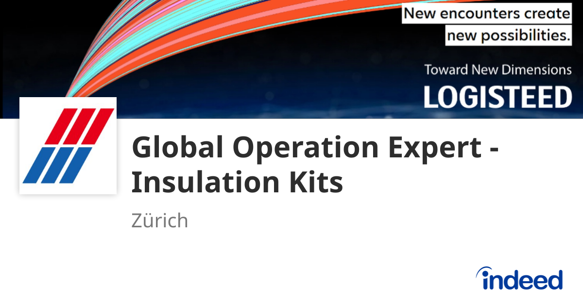 Global Operation Expert - Insulation Kits - Zürich, ZH - Indeed.com