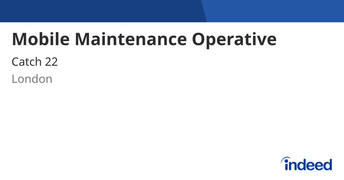 Mobile Maintenance Operative - London - Indeed.com