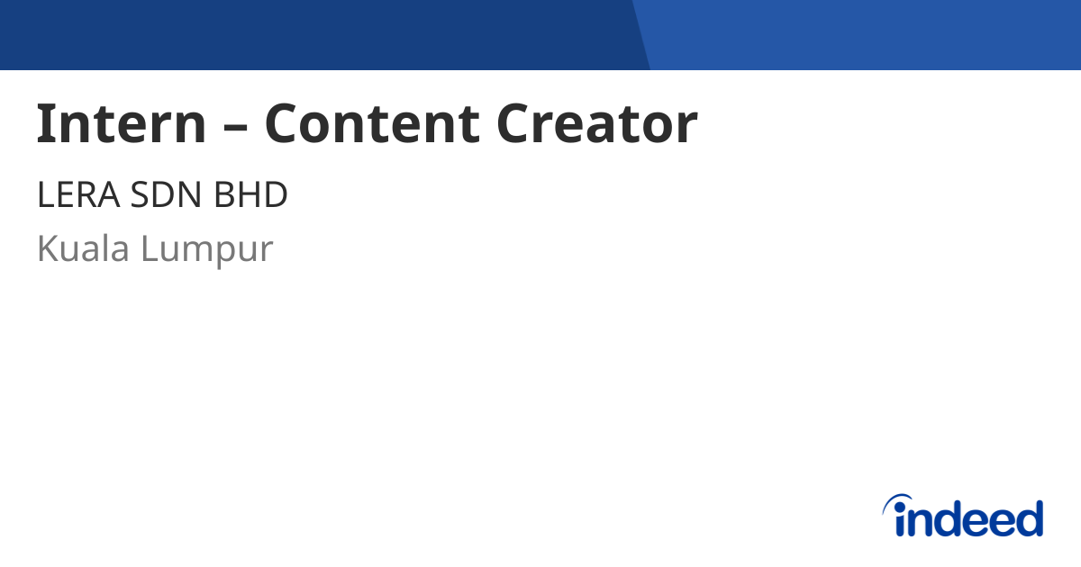 Intern – Content Creator - Kuala Lumpur - Indeed.com