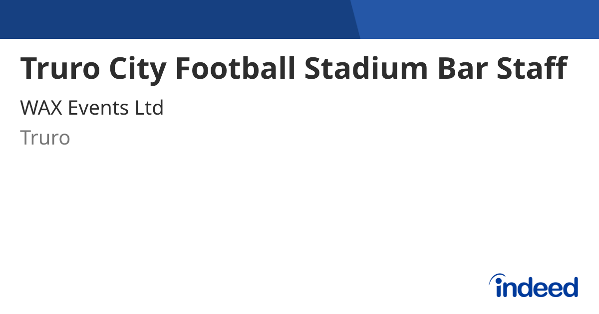 Truro City Football Stadium Bar Staff - Truro TR3 6SR - Indeed.com