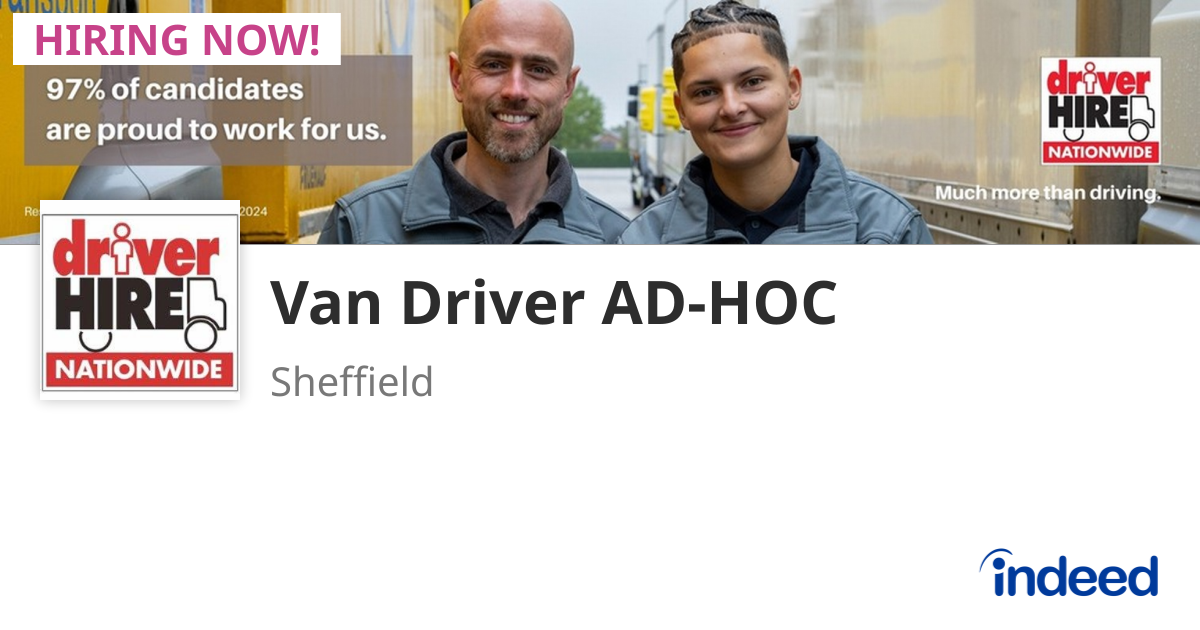 Van Driver AD-HOC - Sheffield - Indeed.com