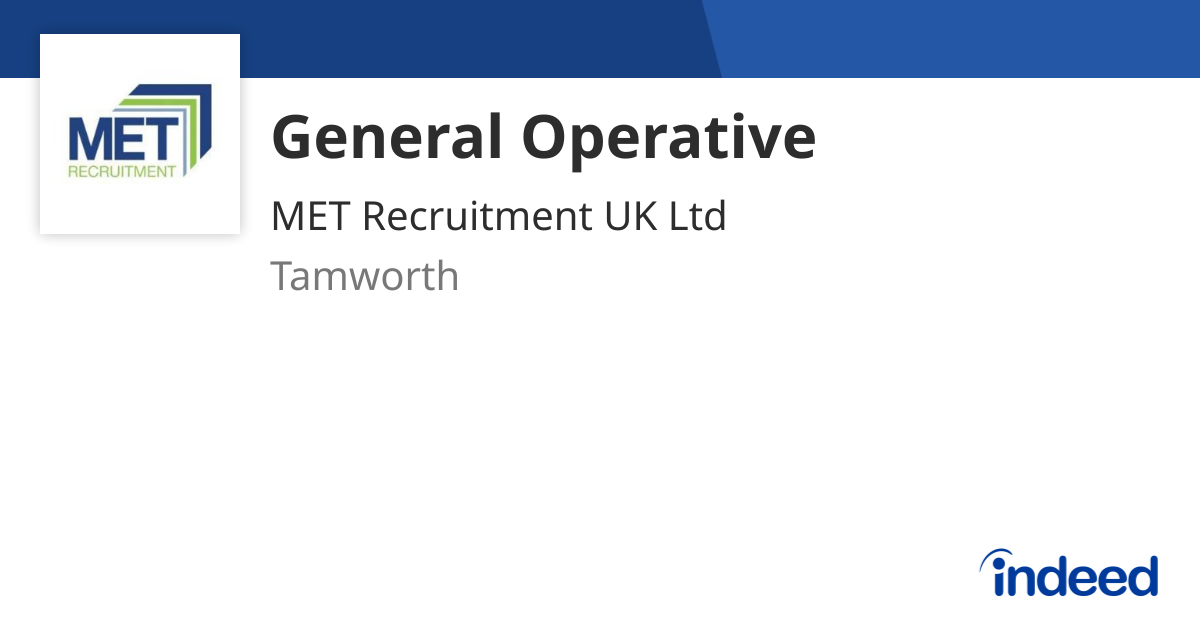 General Operative - Tamworth B77 1LT - Indeed.com