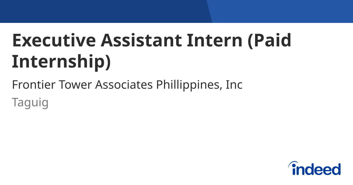 Executive Assistant Intern (Paid Internship) - Taguig - Indeed.com