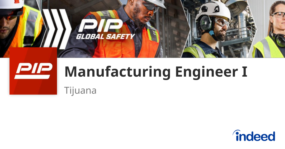 Manufacturing Engineer I - Tijuana, B.C. - Indeed.com