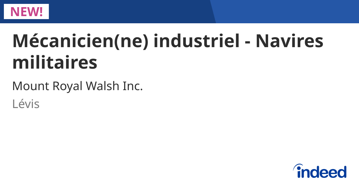 Mécanicien(ne) industriel - Navires militaires - Lévis, QC - Indeed.com