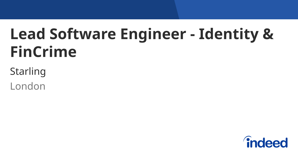 Lead Software Engineer - Identity & FinCrime - London - Indeed.com