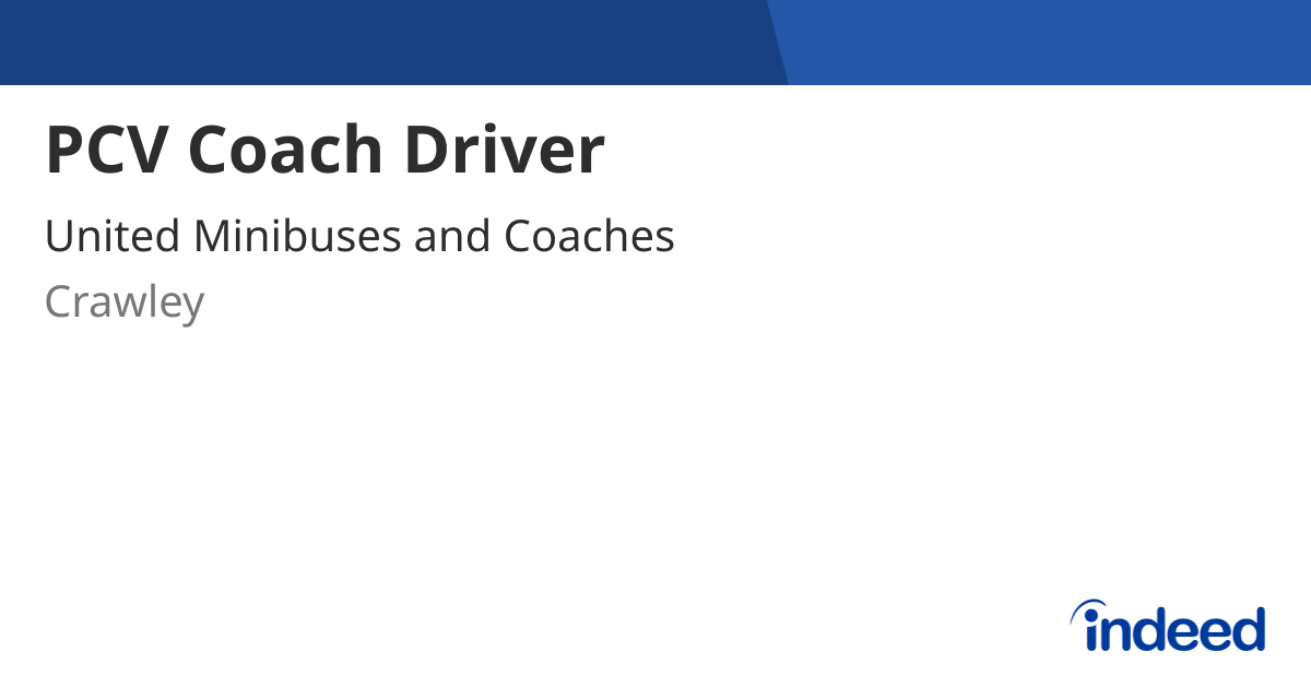 PCV Coach Driver - Crawley RH11 0PQ - Indeed.com