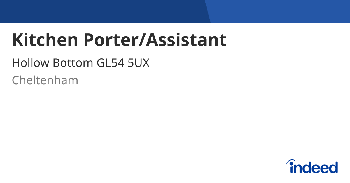 Kitchen Porter/Assistant - Cheltenham GL54 5UX - Indeed.com