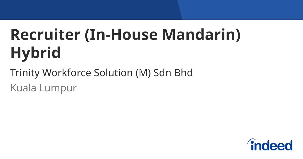 Talent Acquisition (In-House Mandarin) - Kuala Lumpur - Indeed.com