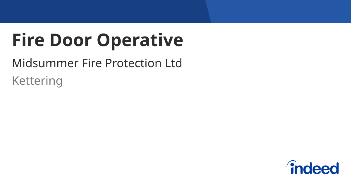 Fire Door Operative - Kettering - Indeed.com