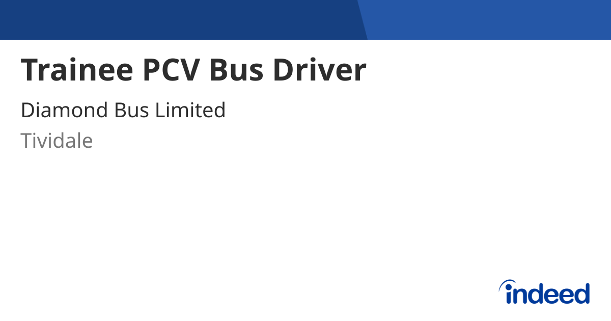Trainee PCV Bus Driver - Tividale - Indeed.com