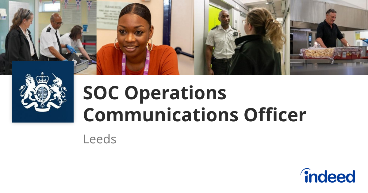 SOC Operations Communications Officer - Leeds - Indeed.com