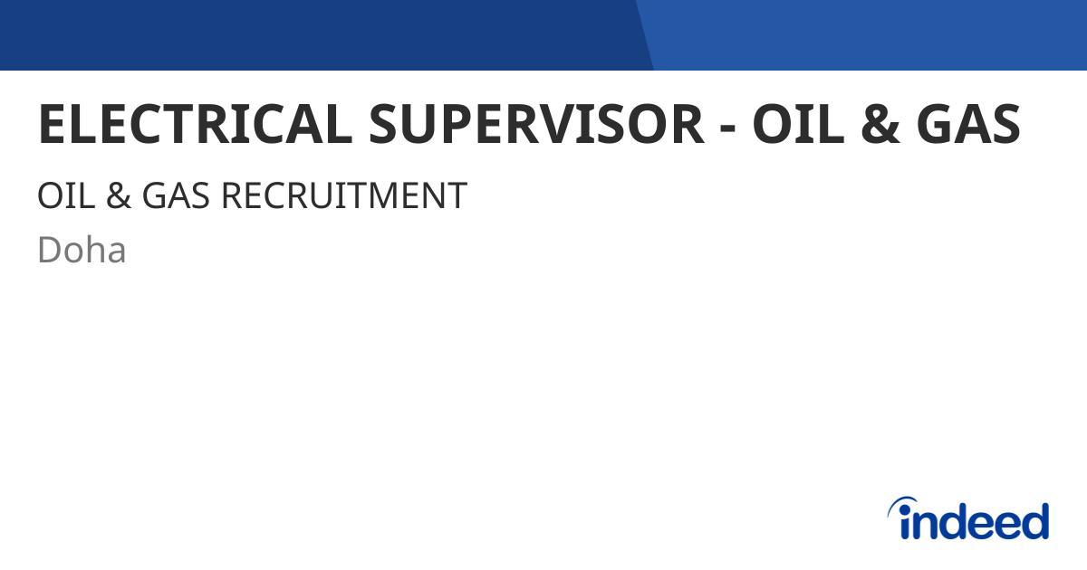 ELECTRICAL SUPERVISOR - OIL & GAS - Doha - Indeed.com