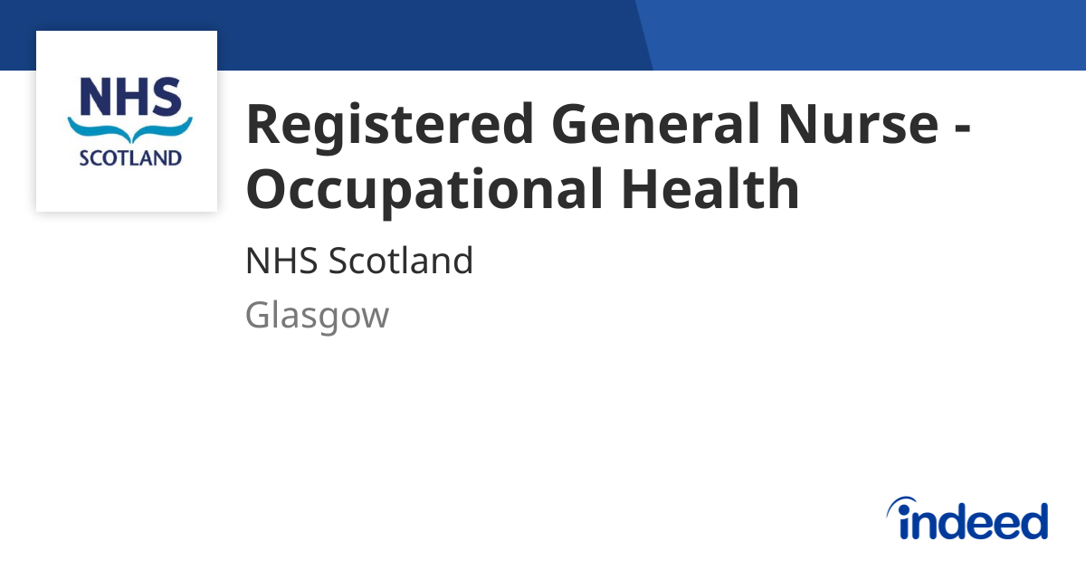 Registered General Nurse - Occupational Health - Glasgow G3 8SJ ...