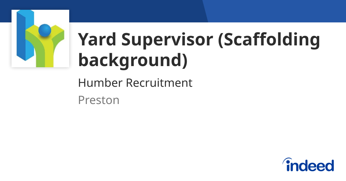 Yard Supervisor (Scaffolding background) - Preston - Indeed.com