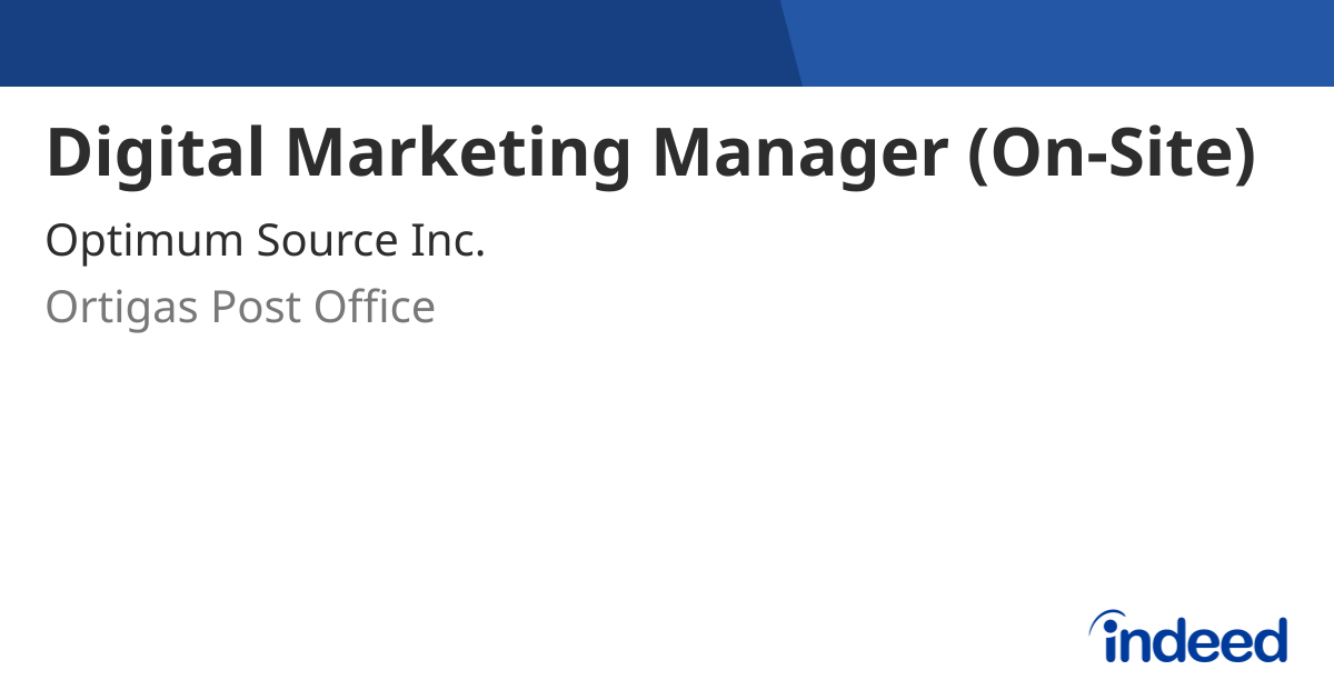 Digital Marketing Manager (On-Site) - Ortigas Post Office 1605 P00 - Indeed.com