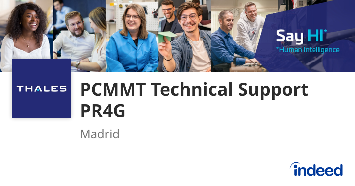 PCMMT Technical Support PR4G - 28048 Madrid, Madrid provincia - Indeed.com