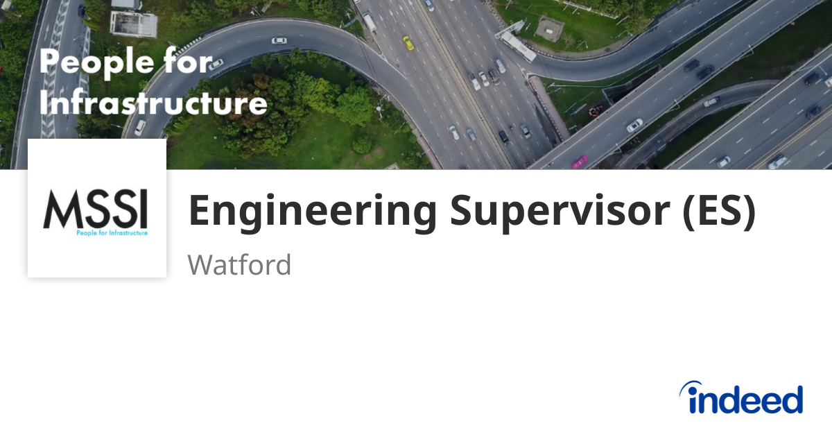Engineering Supervisor (ES) - Watford - Indeed.com