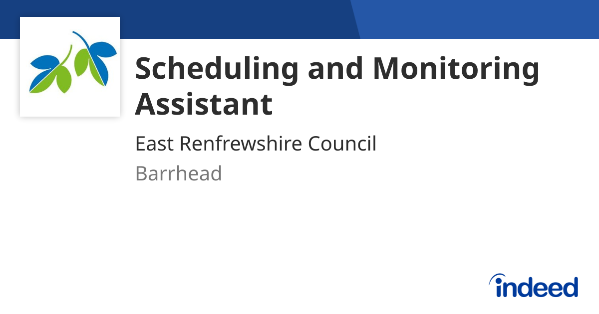 Scheduling and Monitoring Assistant - Barrhead G78 1SW - Indeed.com
