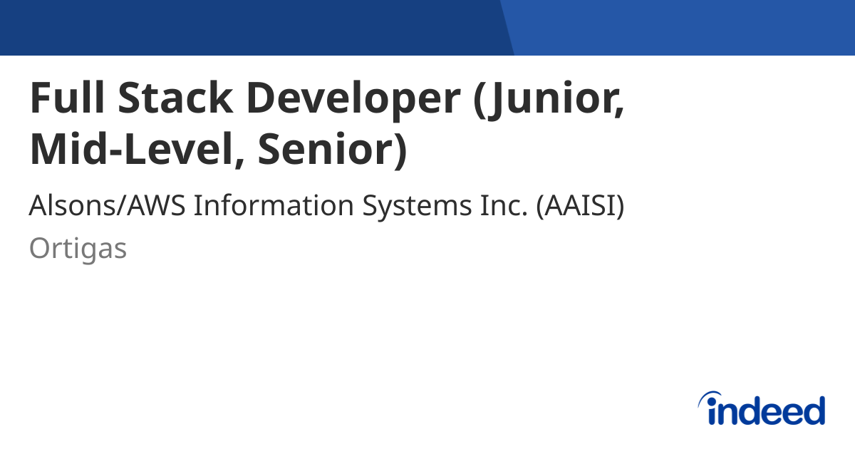 Full Stack Developer (Junior, Mid-Level, Senior) - Ortigas - Indeed.com