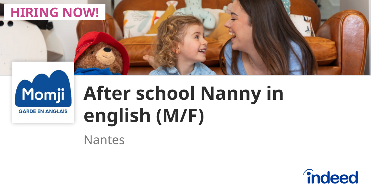 After school Nanny in english (M/F) - 44300 Nantes - Indeed.com