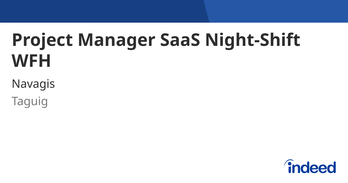 Project Manager SaaS Night-Shift WFH - Taguig - Indeed.com