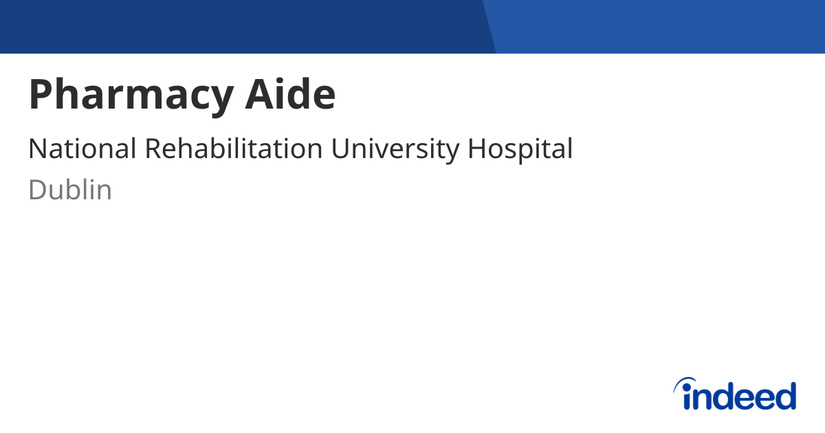 Pharmacy Aide - Dublin, County Dublin - Indeed.com