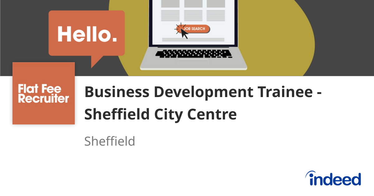 Business Development Trainee - Sheffield City Centre - Sheffield - Indeed.com