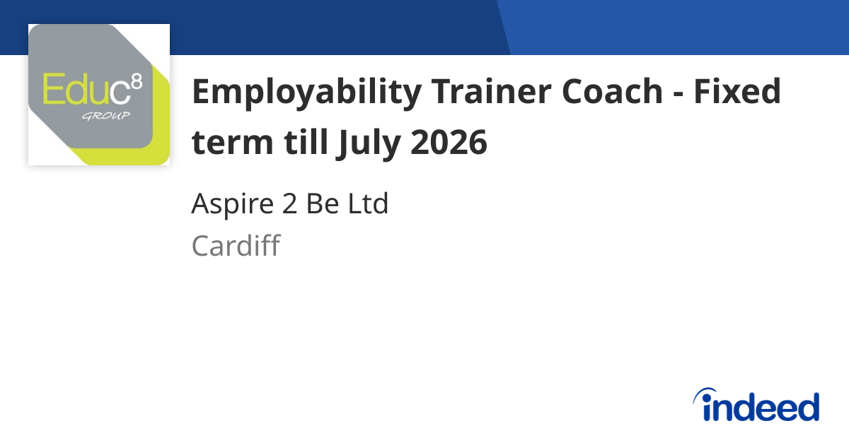 Employability Trainer Coach - Fixed term till July 2026 - Cardiff ...