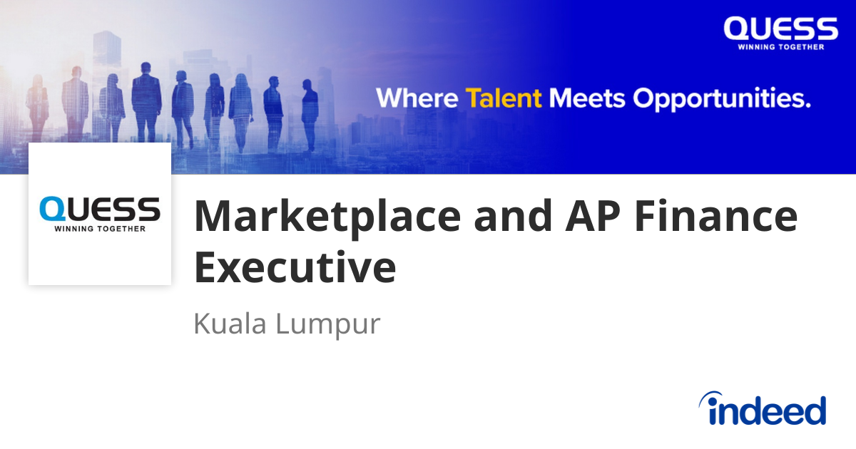Marketplace and AP Finance Executive - Kuala Lumpur - Indeed.com