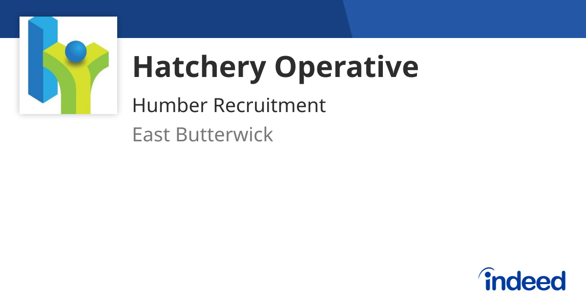 Hatchery Operative - East Butterwick - Indeed.com