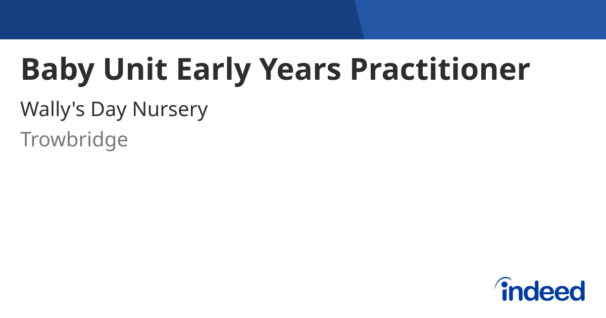 Baby Unit Early Years Practitioner - Trowbridge BA14 8LN - Indeed.com