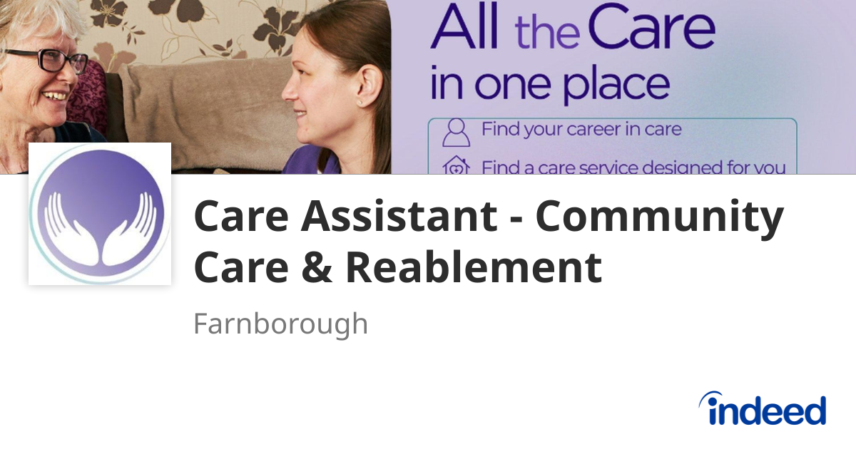 Care Assistant - Community Care & Reablement - Farnborough GU14 ...