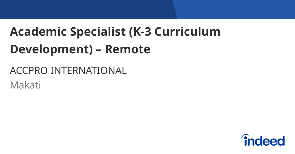 Academic Specialist (K-3 Curriculum Development) – Remote - Makati ...