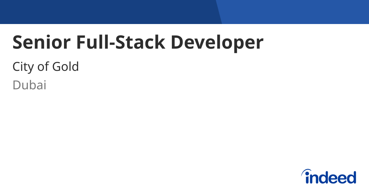 Senior Full-Stack Developer - Dubai - Indeed.com