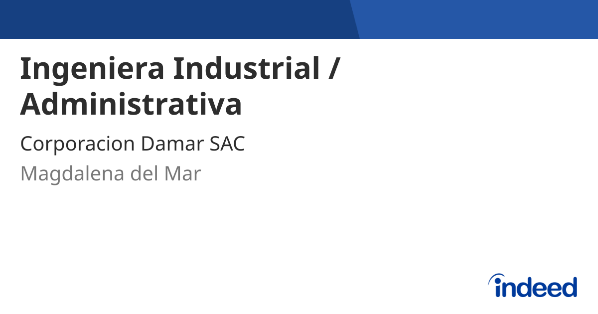 Ingeniera Industrial / Administrativa - Magdalena del Mar 15086 ...