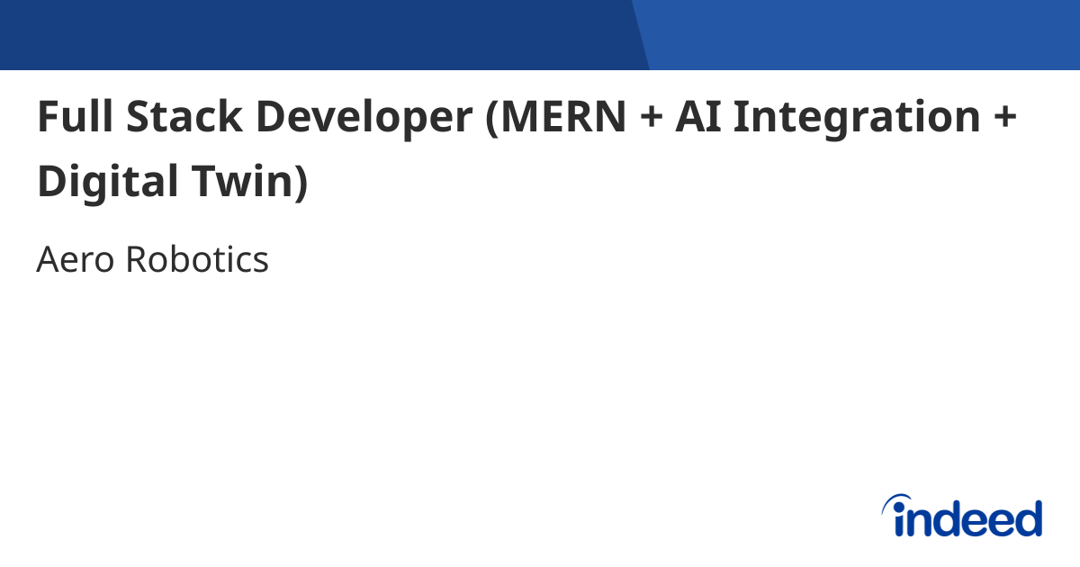 Full Stack Developer (MERN + AI Integration + Digital Twin) - Mumbai, Maharashtra - Indeed.com