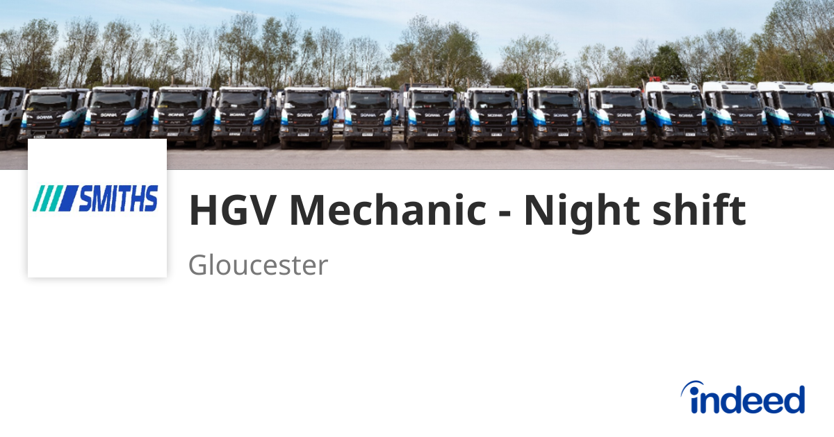 HGV Mechanic - Night shift - Gloucester GL2 7NB - Indeed.com