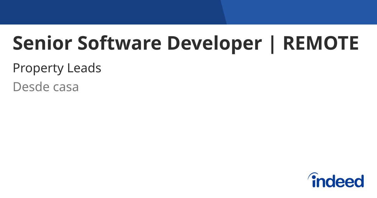 Senior Software Developer - Desde casa - Indeed.com