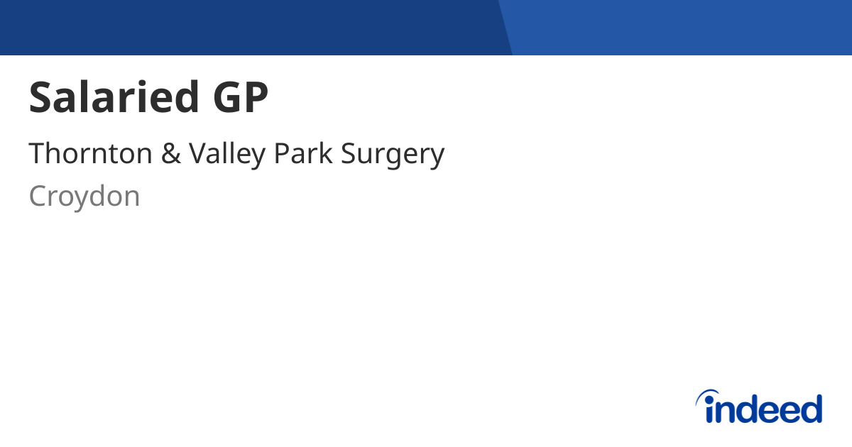 Salaried GP - Croydon CR0 3EW - Indeed.com