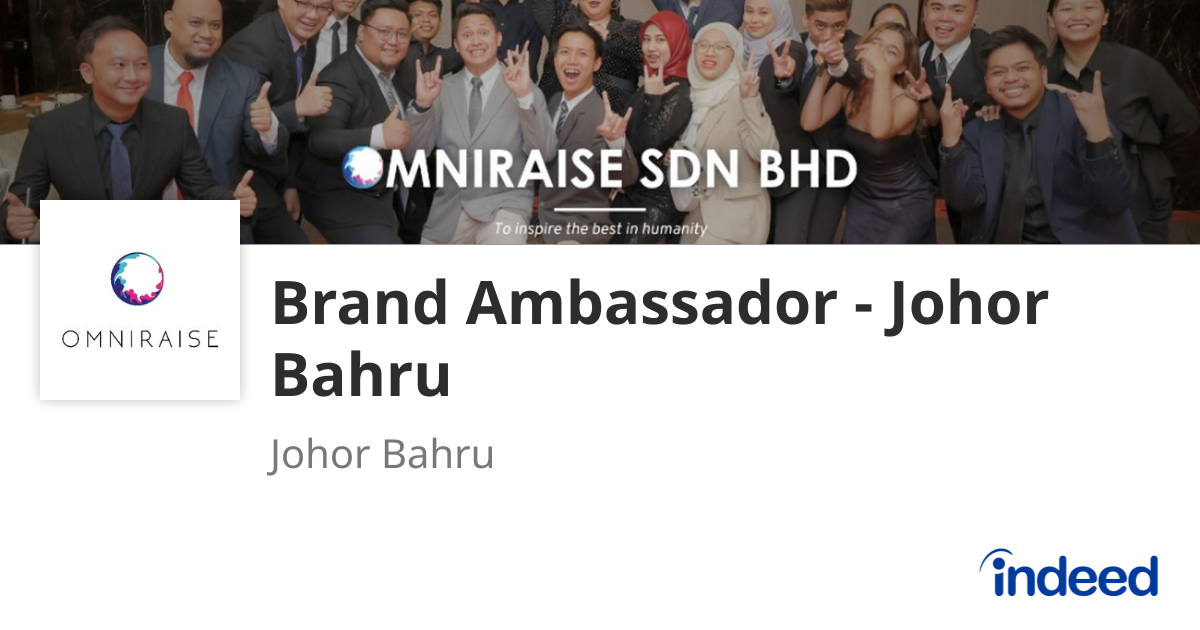 Brand Ambassador - Johor Bahru - Johor Bahru - Indeed.com