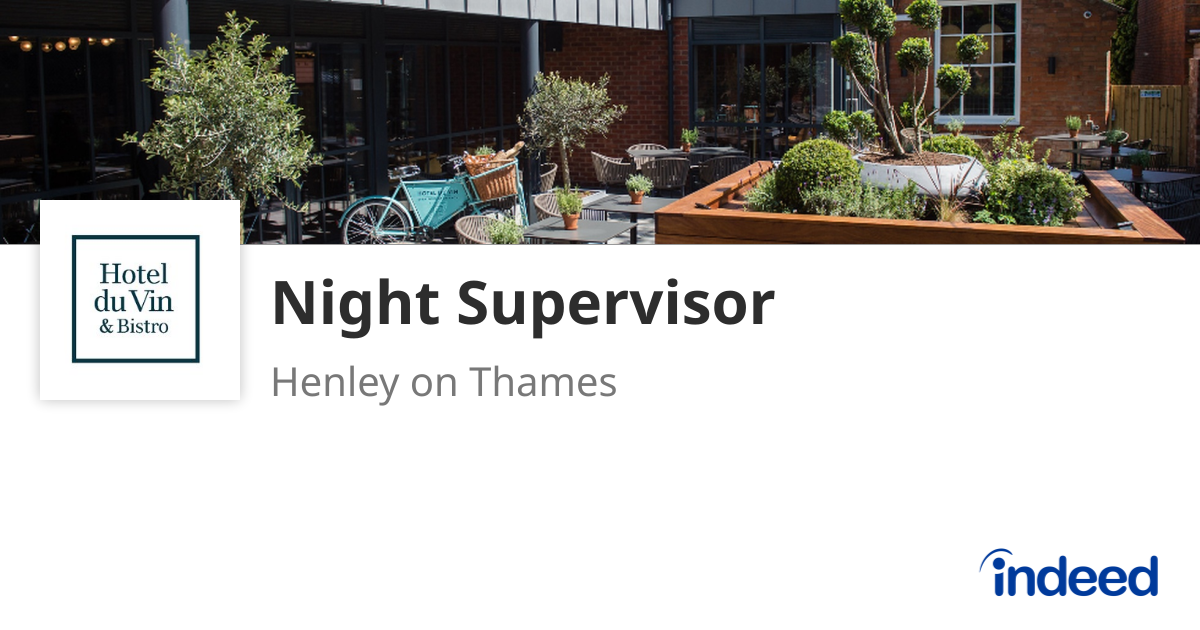 Night Supervisor - Henley on Thames RG9 2BP - Indeed.com