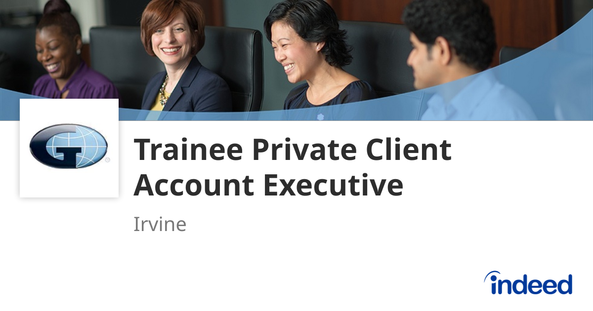 Private Client Account Executive - Irvine - Indeed.com