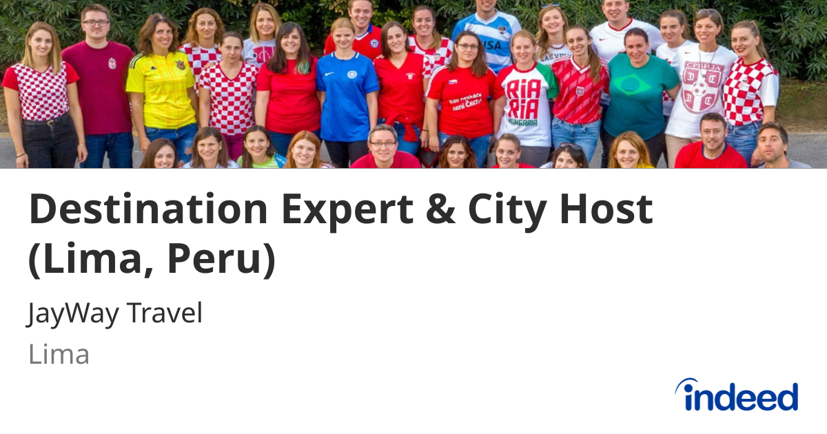 Destination Expert & City Host (Lima, Peru) - Lima, Lima - Indeed.com