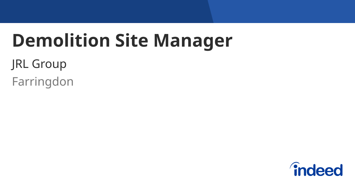 Demolition Site Manager - Farringdon EC1M - Indeed.com
