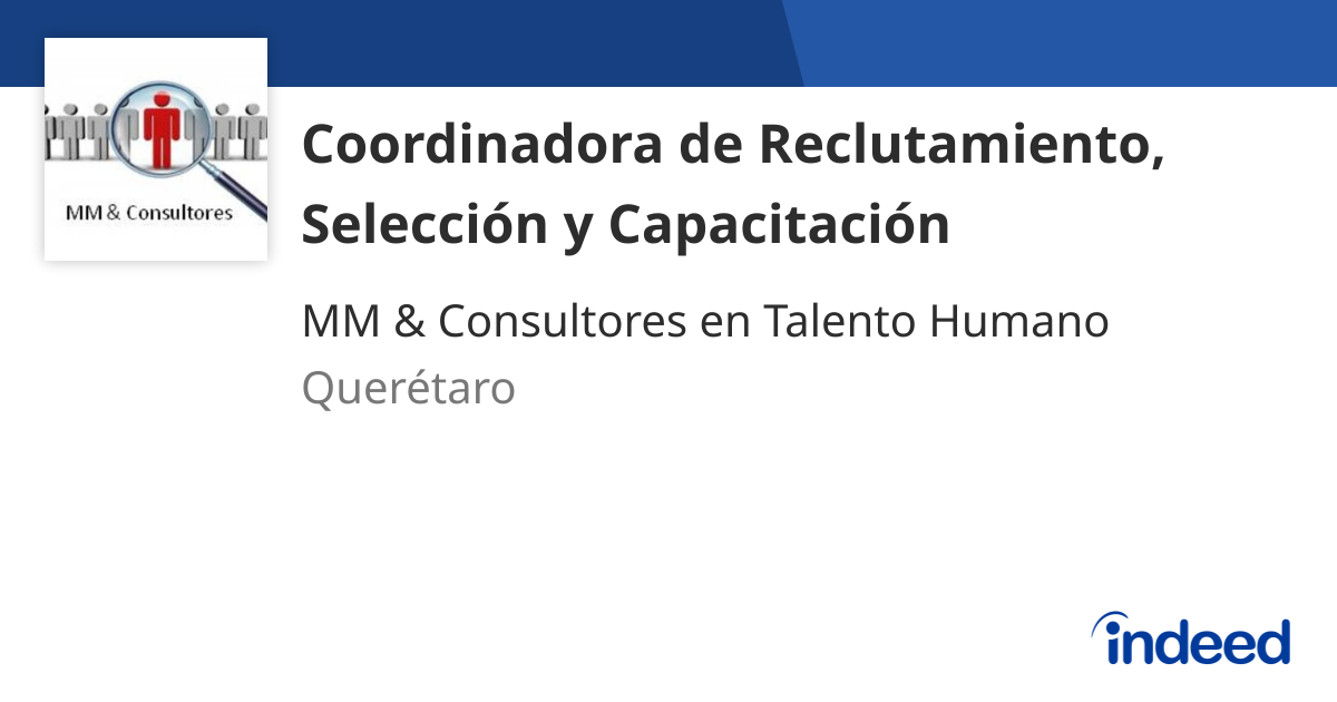 Coordinadora de Reclutamiento, Selección y Capacitación - Querétaro, Qro. - Indeed.com