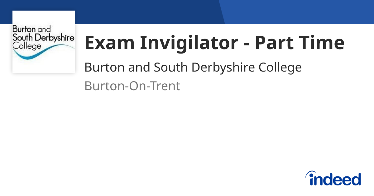 Exam Invigilator - Part Time - Burton-On-Trent - Indeed.com