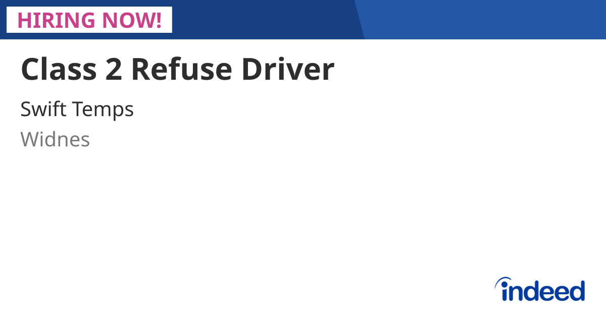 Class 2 Refuse Driver - Widnes - Indeed.com