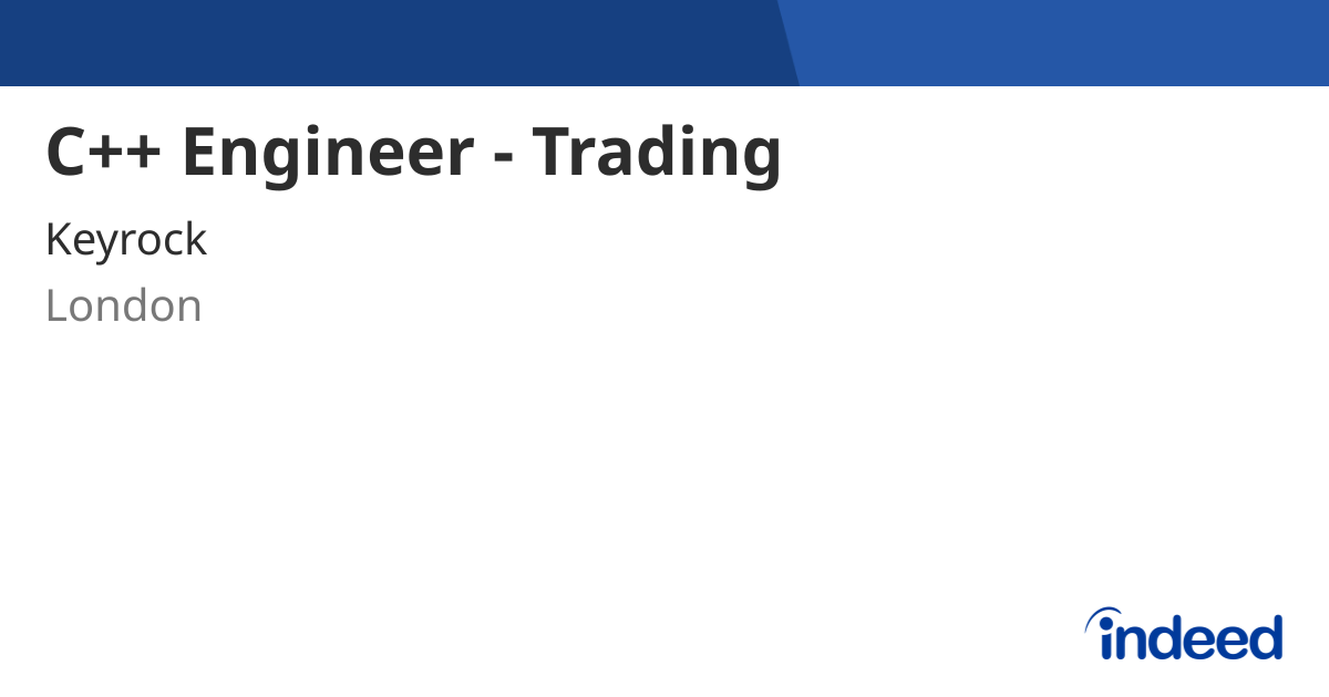 C++ Engineer - Trading - London - Indeed.com